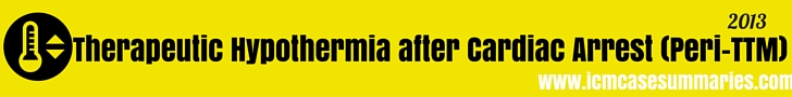 Therapeutic Hypothermia Post-Cardiac Arrest (Peri-TTM) – ICM Case Summaries